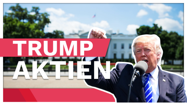 Trump im Weißen Haus: Diese Aktien gehören jetzt ins Depot | Aktienwelt360
